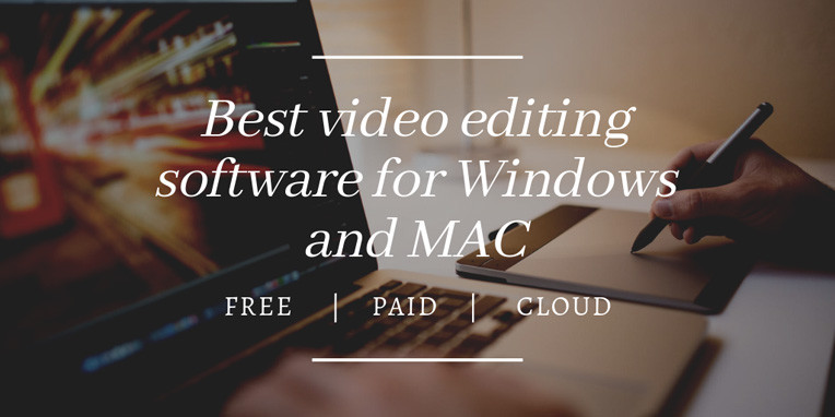 42 Best Video Editing Software For Windows & Mac in 2019